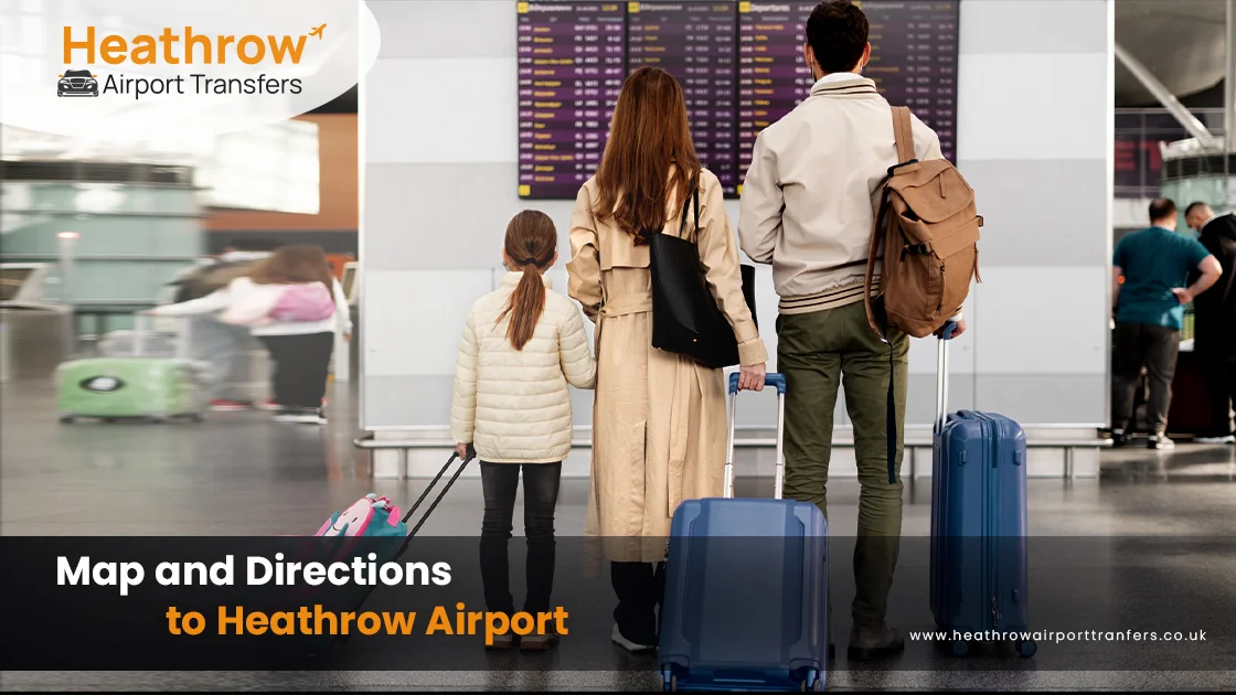 Map and Directions to Heathrow Airport – Easy Guide