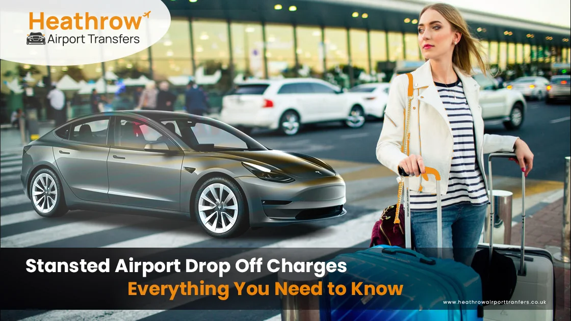 Stansted Airport Drop Off Charges – Everything You Need to Know - HeathrowAirportTranfers